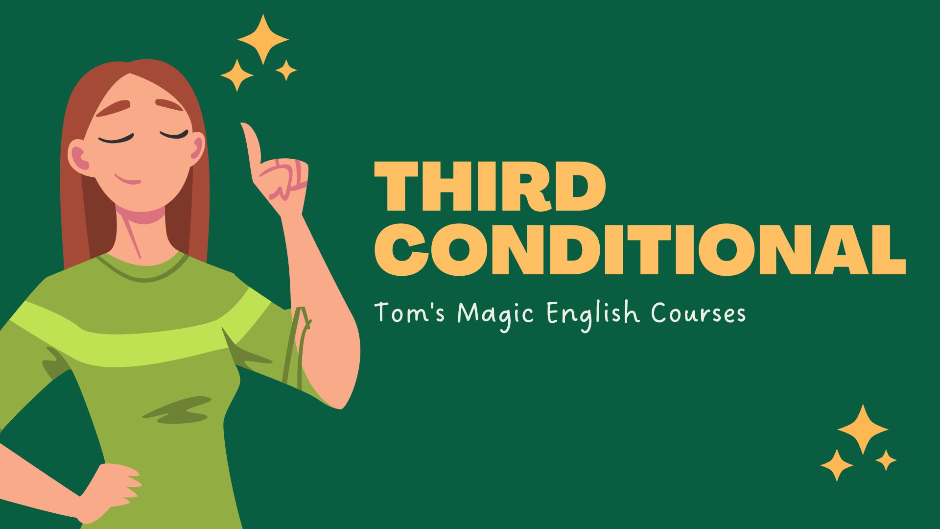 THIRD CONDITIONAL – TME COURSES THIRD CONDITIONAL – TME COURSES
